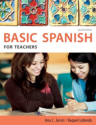 Spanish for Teachers: Basic Spanish Series Jarvis, Ana and Lebredo, Ra ...