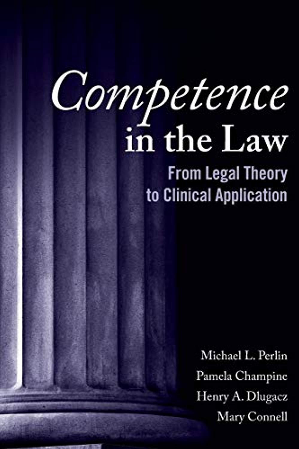 Competence in the Law: From Legal Theory to Clinical Application, Pape ...