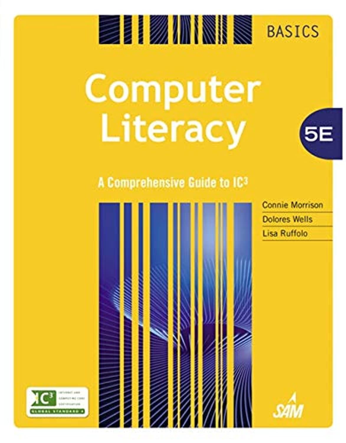 Computer Literacy BASICS: A Comprehensive Guide to IC3, Paperback, 5 E ...